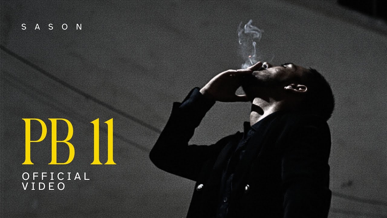 PB 11 (Official Music Video) | Sason - YouTube