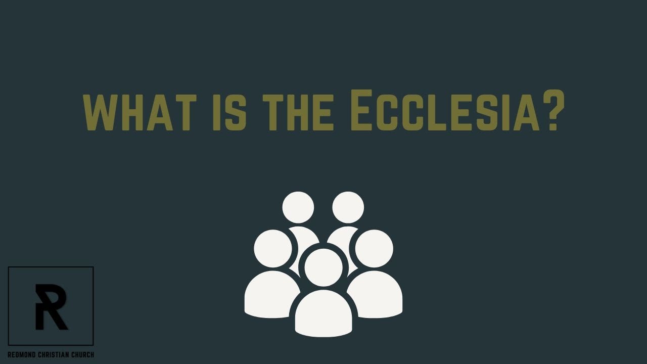 What is the Ecclesia? - YouTube