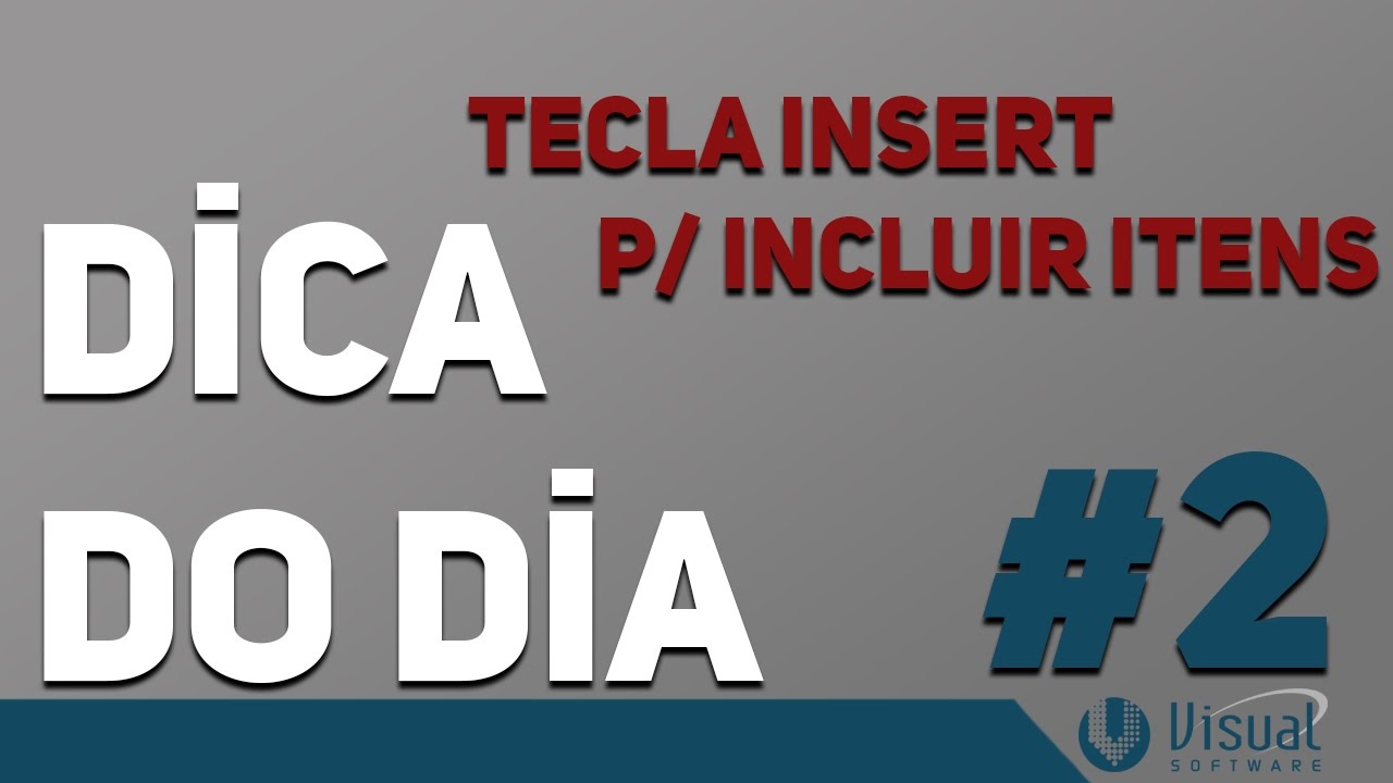 DICA DO DIA - Tecla Insert para Inclusão de Itens #02 - YouTube