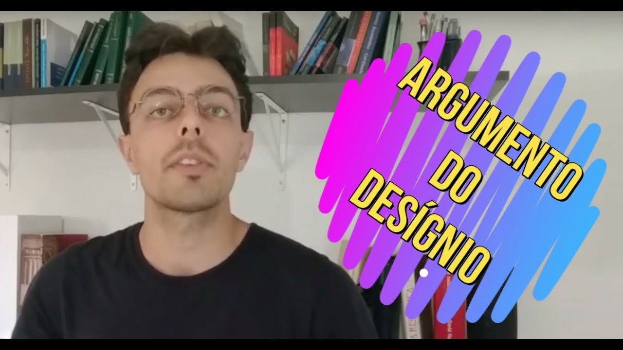 O Argumento do Desígnio e a Existência de Deus - Filosofia da Religião VI - YouTube