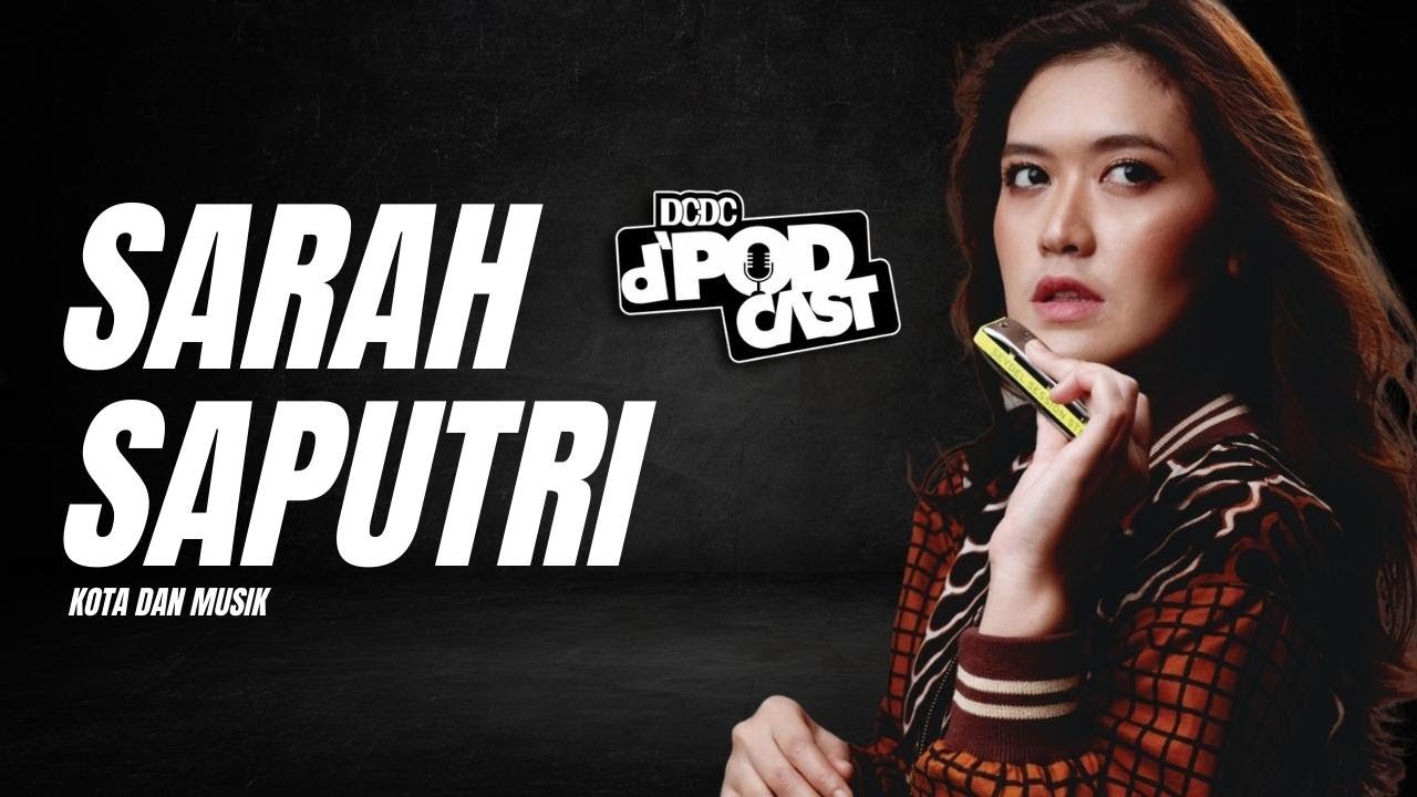 SARAH SAPUTRI ANGKAT BICARA SOAL KOTA DAN MUSIK - YouTube