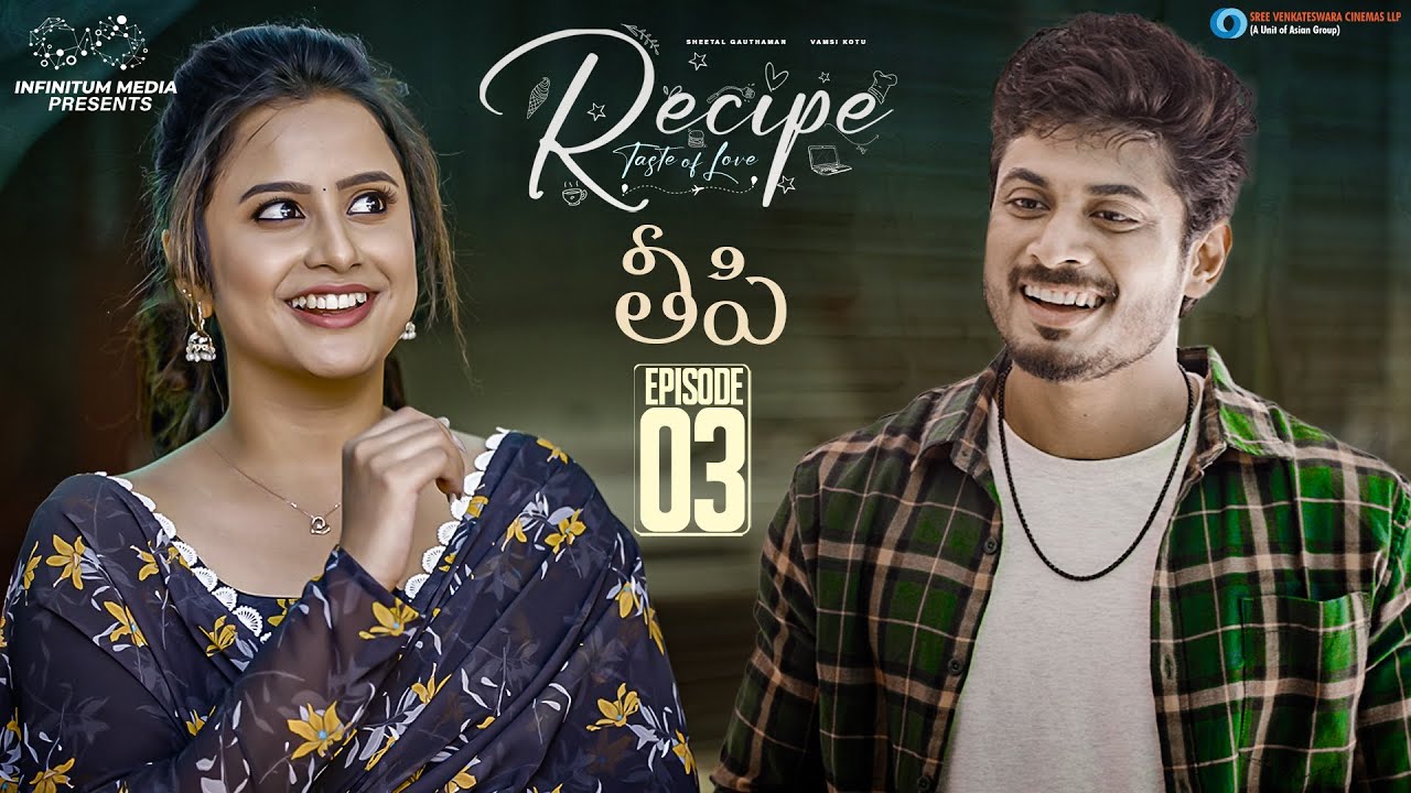 Recipe Web Series || Episode - 3 || Sheetal Gauthaman || Vamsi Kotu ...