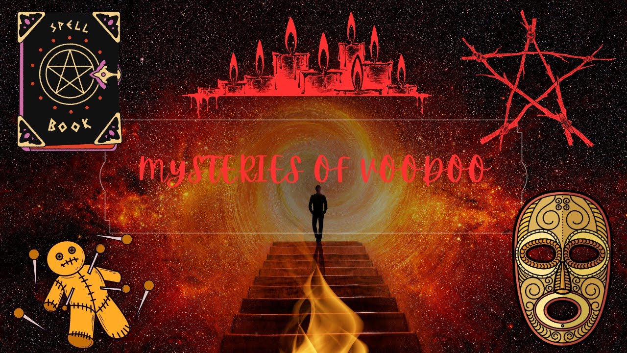 Exploring the Mysteries of Voodoo: Unveiling Ancient Traditions and ...