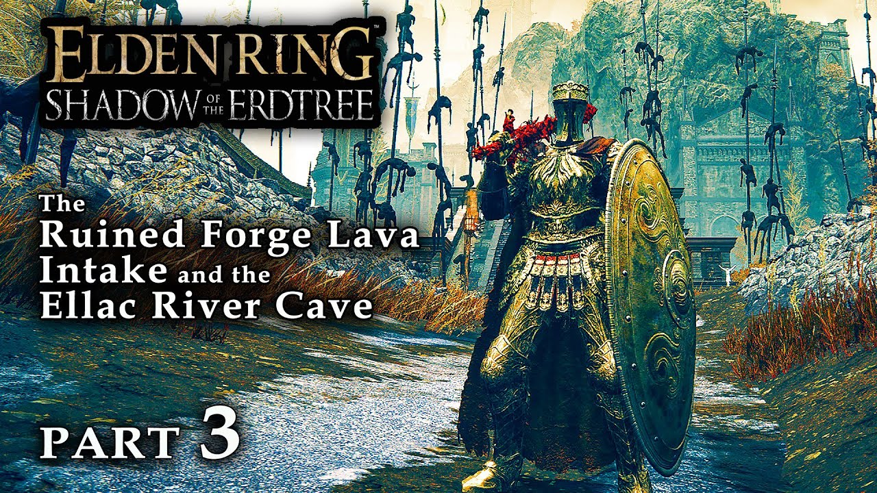 ELDEN RING Shadow of the Erdtree DLC - Ruined Forge Lava Intake & Ellac ...