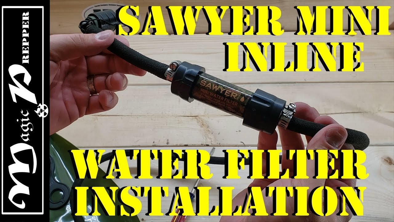 Sawyer Mini Inline Water Filter Installation : Long Term SHTF Survival ...