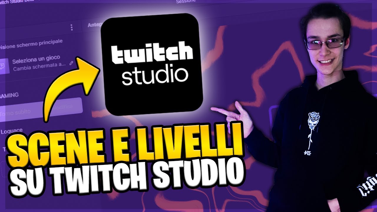 SCENE e LIVELLI su TWITCH STUDIO! | Twitch Studio Tutorial - YouTube