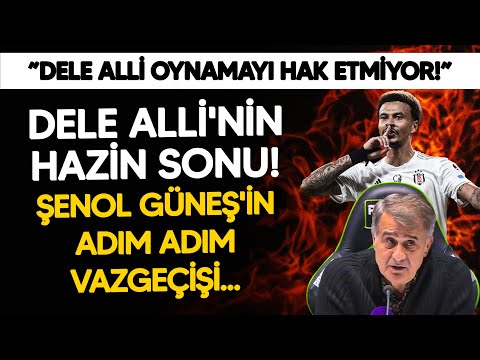 Dele Alli'nin hazin sonu! Şenol Güneş'in adım adım vazgeçişi... ”Hak etmiyor!”