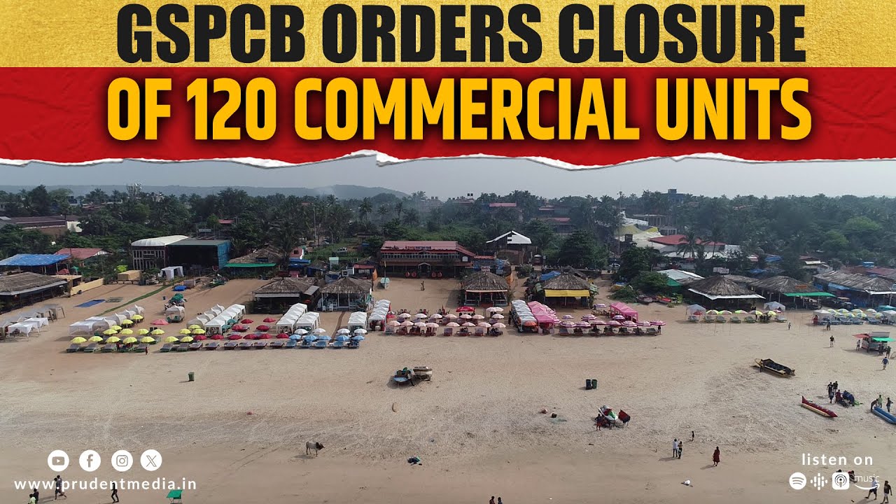 Arambol: GSPCB Orders Closure Of 120 Commercial Units - YouTube