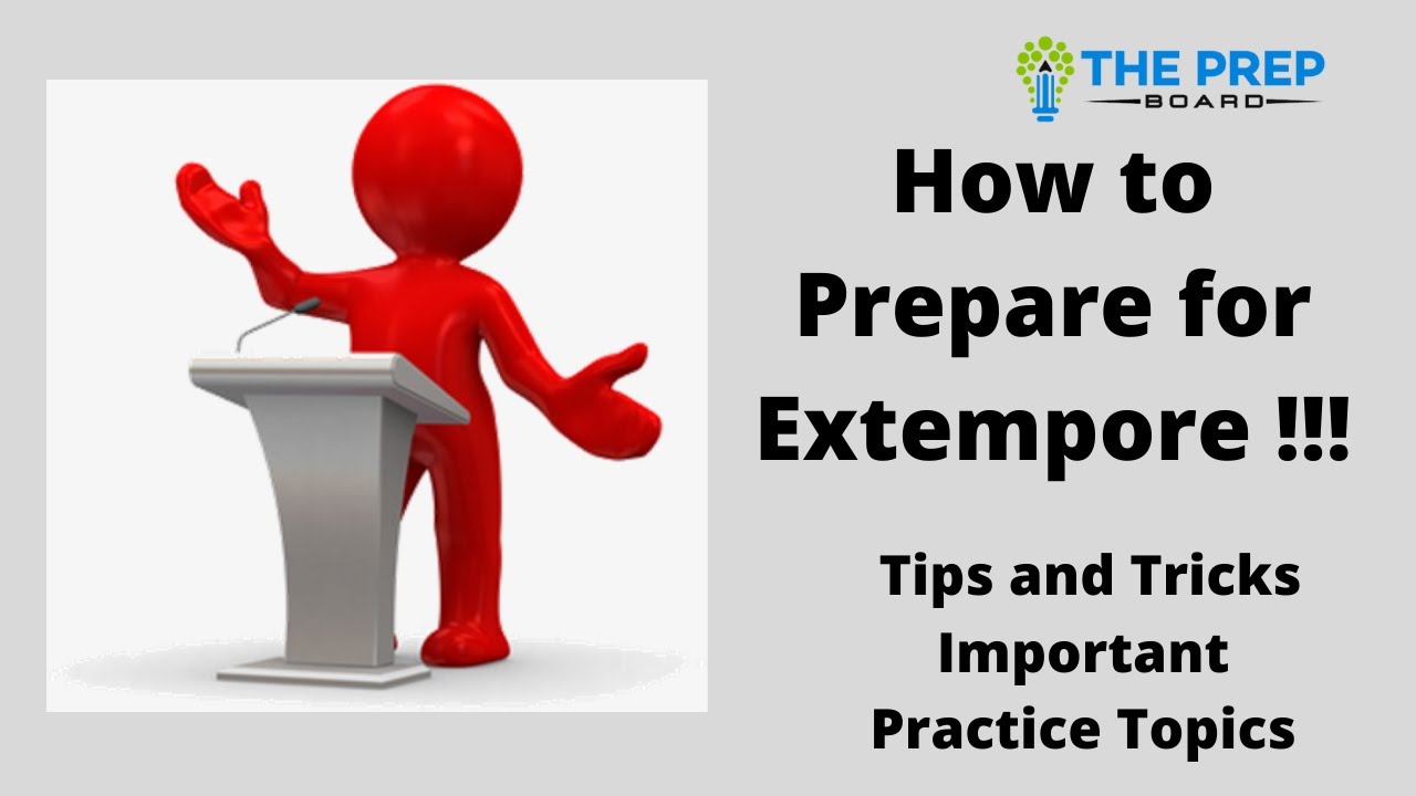 How To Prepare For Extempore Tips Tricks Practice Exercise Topics how-to-prepare-for-extempore-tips-tricks-practice-exercise-topics