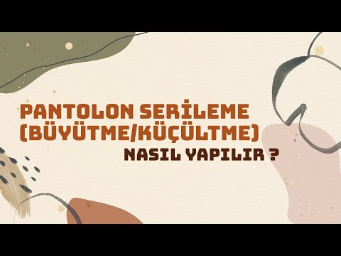 Pantolon Serileme ( Büyütme/Küçültme ) Nasıl Yapılır ? || Modelistlik Dersleri #sewing