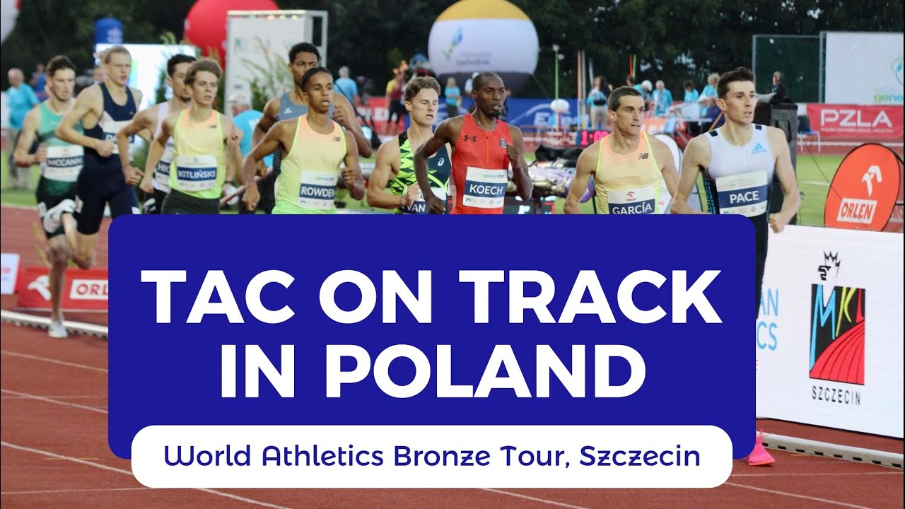 TAC On Track In Poland 🇵🇱 - World Athletics Continental Tour - Szczecin ...