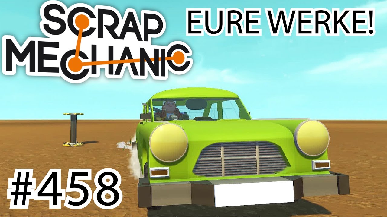 SCRAPZ #49 FAN-PROJEKTE SCRAP MECHANIC #458 Deutsch / German - YouTube