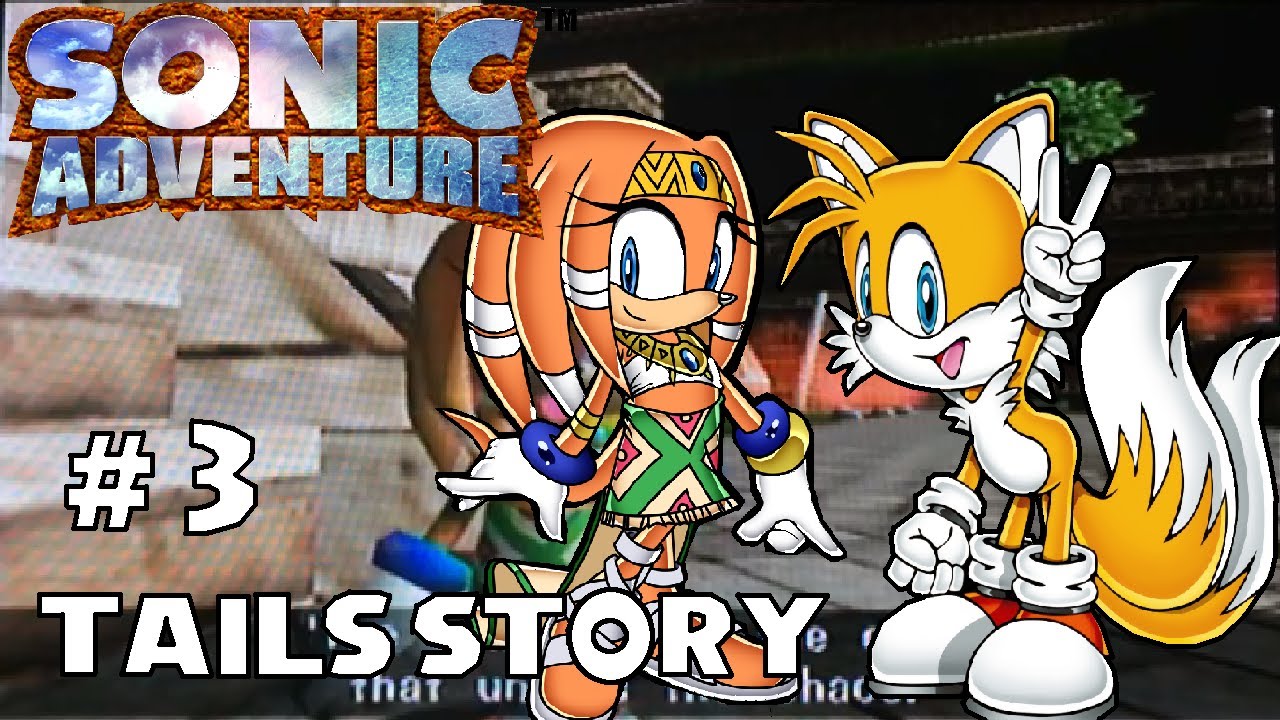 Let's Play Sonic Adventure - Tails Story - Part 3 - YouTube