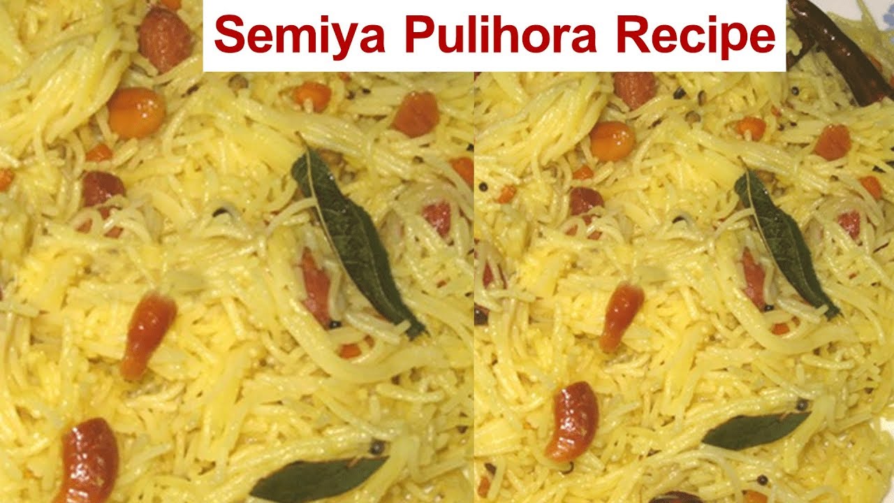 Semiya Pulihora Recipe || How to Make Perfect Semiya Pulihora || South ...