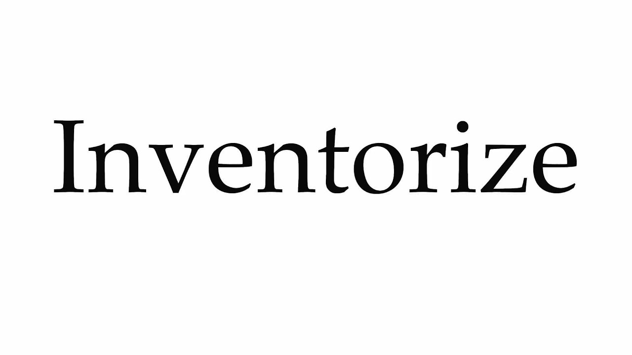 How to Pronounce Inventorize - YouTube