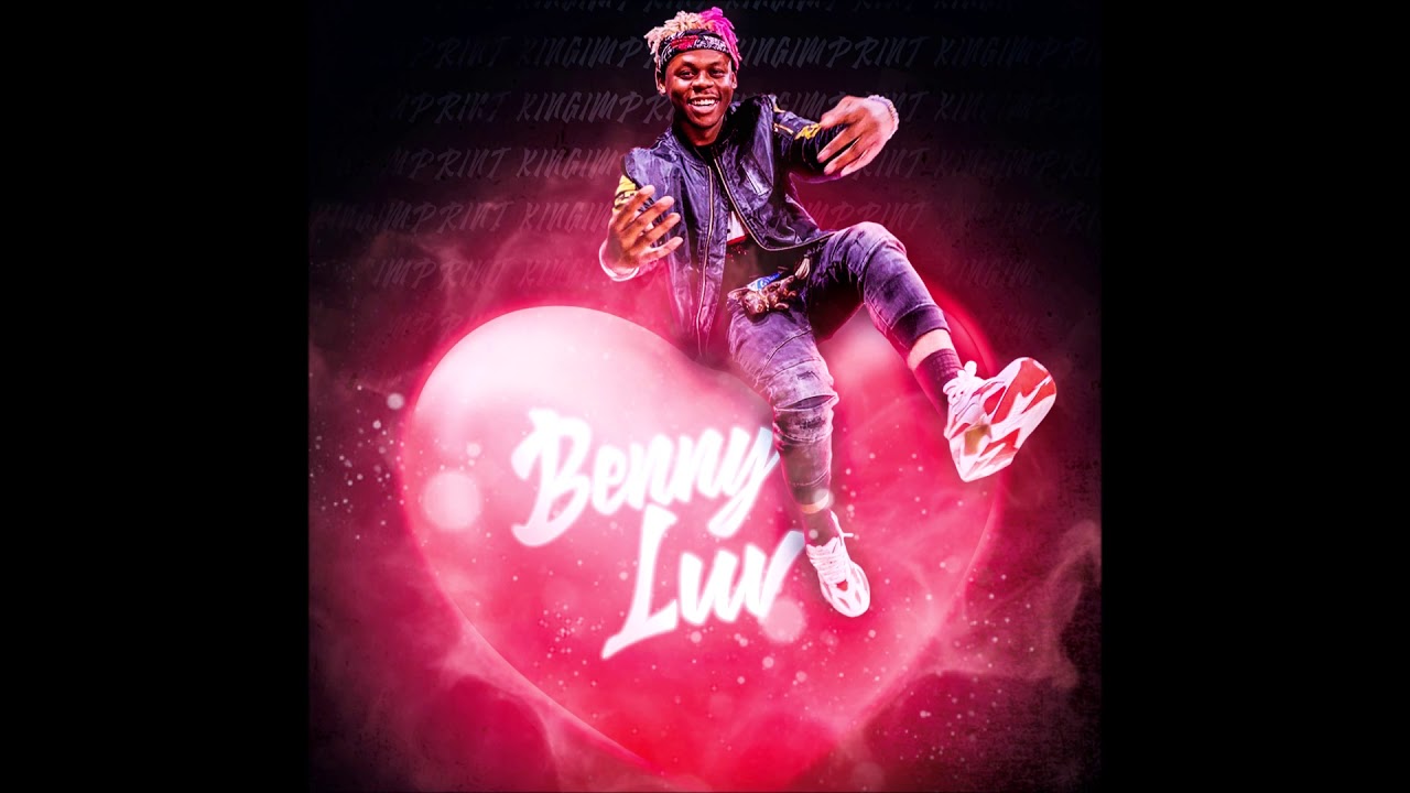 King Imprint - "Benny Love" OFFICIAL VERSION - YouTube