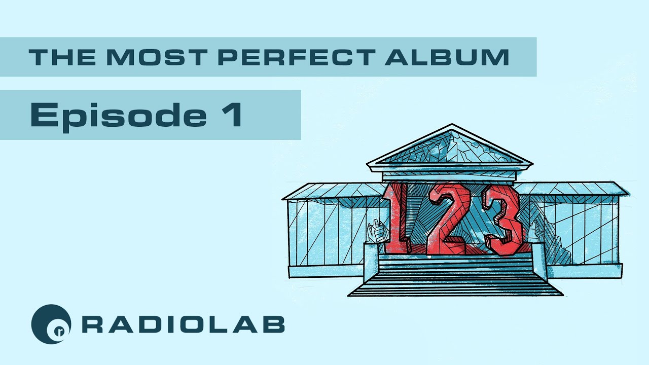 The Most Perfect Album: Episode 1 | Radiolab Presents: More Perfect ...