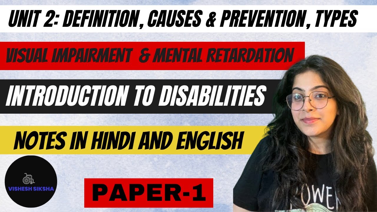 Introduction to Disabilitiess | Paper-1 Unit-2 | Visual Impairment ...