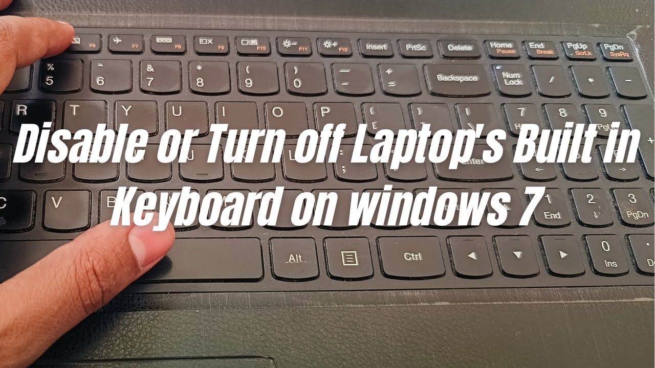 How to Disable or Turn off Laptop's Built in Keyboard on windows 7 ...