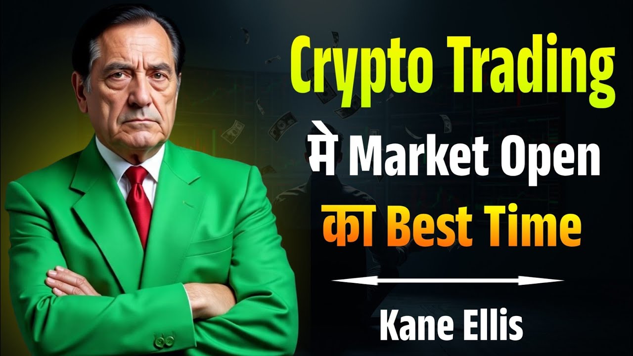 Crypto Trading में Market Open का Best Time | Kane Ellis Trading ...