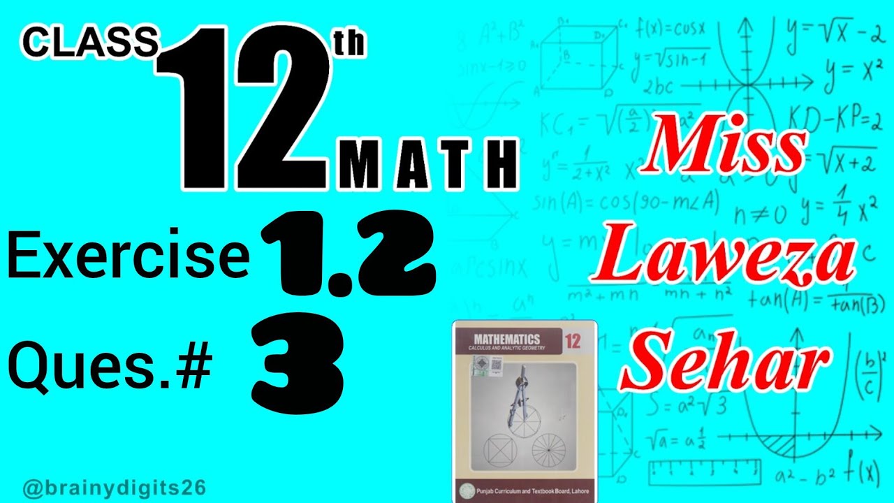 Class 12th, Maths, Ch#1, Ex#1.2, Q#3, Miss Laweza Sehar @brainydigits26 ...