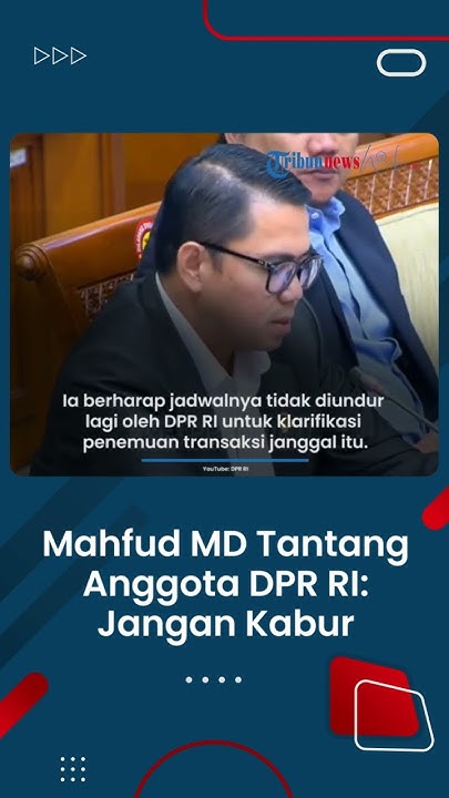 Mahfud MD Tantang Anggota DPR untuk Hadir Rapat Klarifikasi Transaksi Janggal Kemenkeu Rp 300 T ...