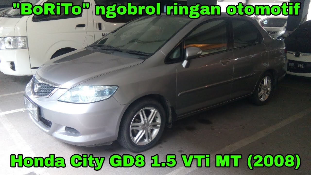 Honda City GD8 1.5 VTi MT (2008) - YouTube