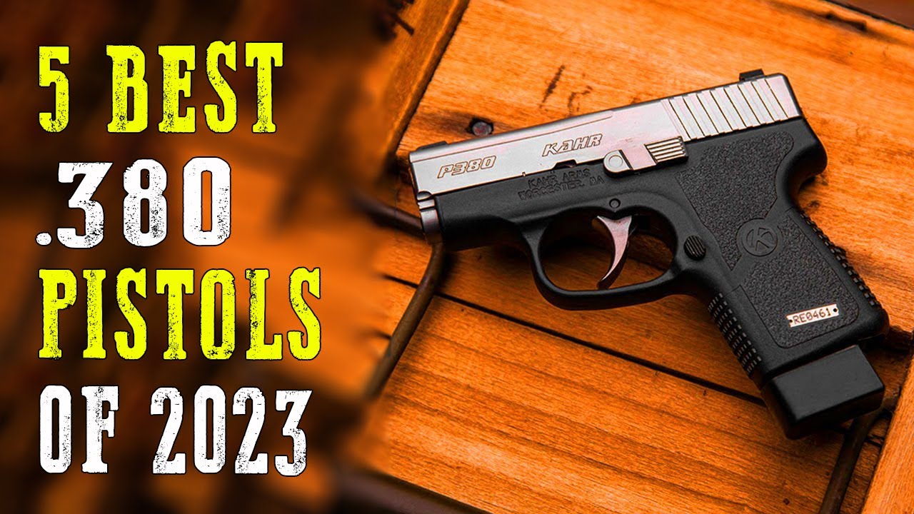 Top 5 Best .380 Pistols of 2024 | Unveiling the Best Compact Firearms ...