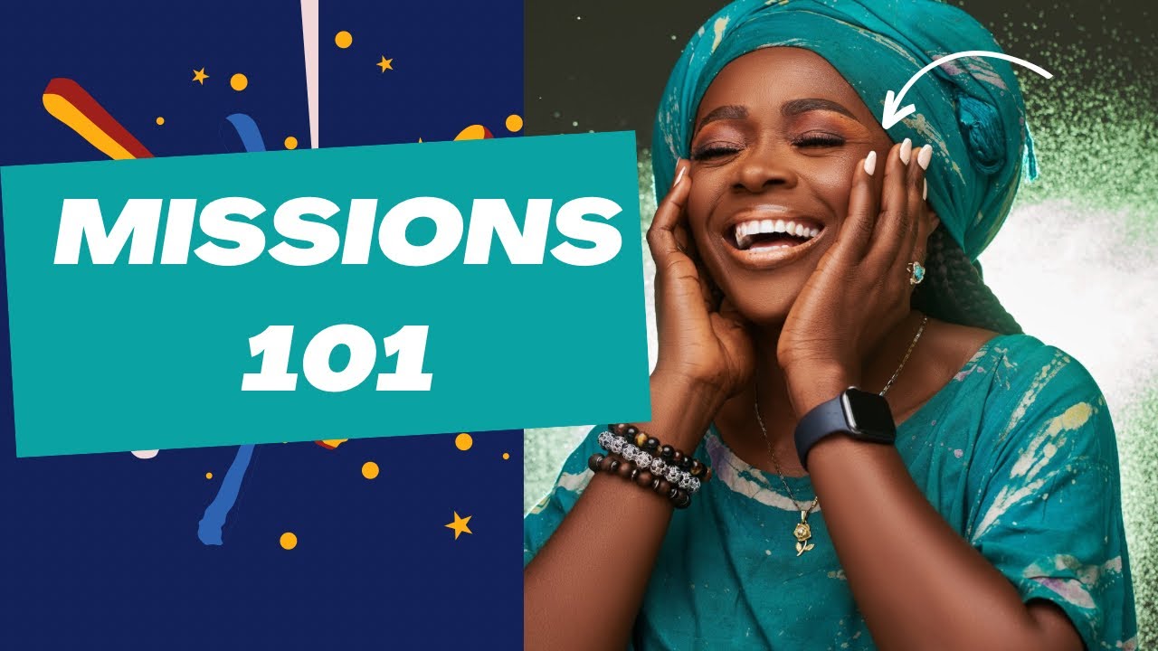 Missions 101-What is Missions - YouTube