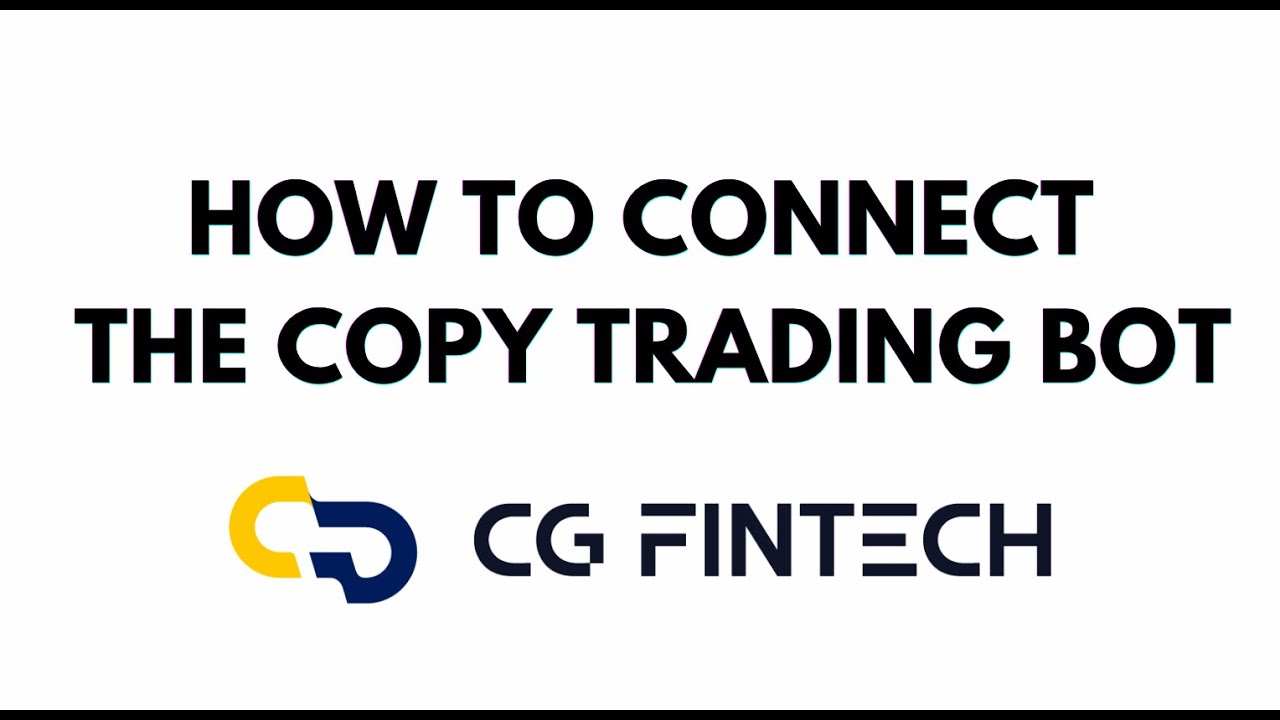 How to connect the Copy Trading Bot on the CG Broker - YouTube
