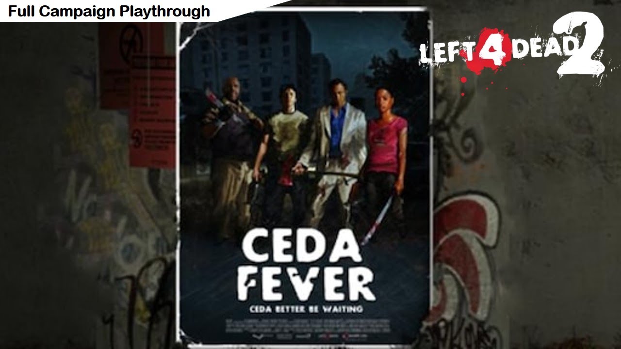 Left 4 Dead 2 Custom Map "CEDA Fever" - YouTube