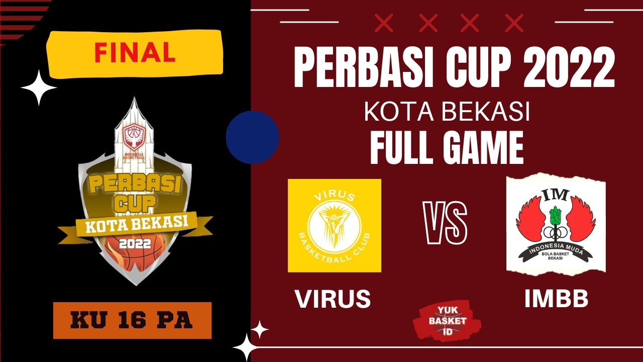 VIRUS vs IMBB | KU 16 Putra | Final | Perbasi Cup Kota Bekasi | Yuk ...