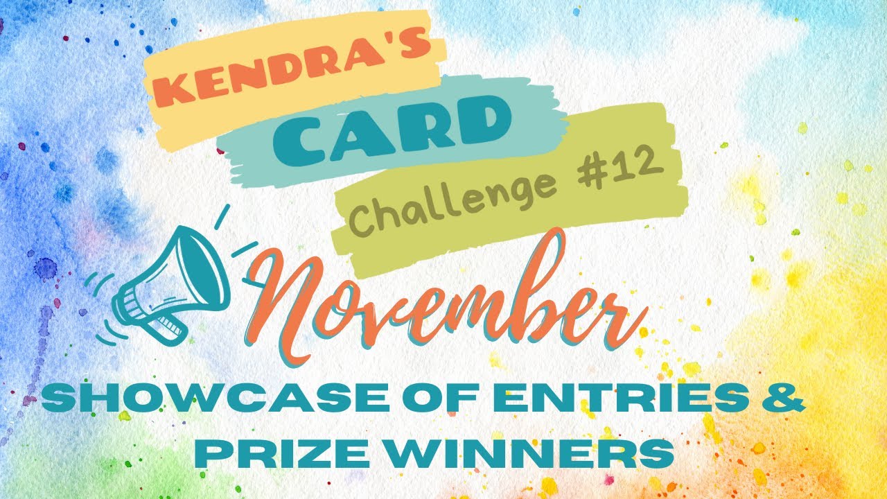 #KendrasCardChallenge12 November Prize Winners Announcement & Showcase ...