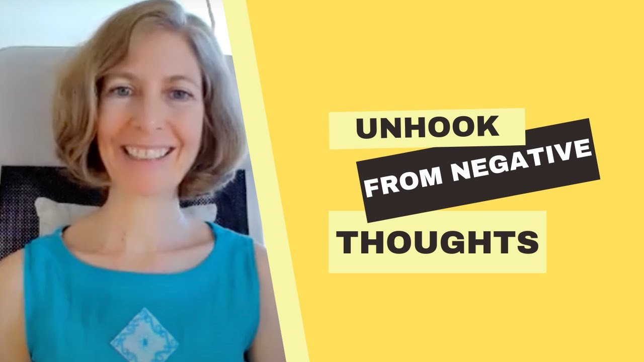 Unhook from Negative Thoughts - YouTube