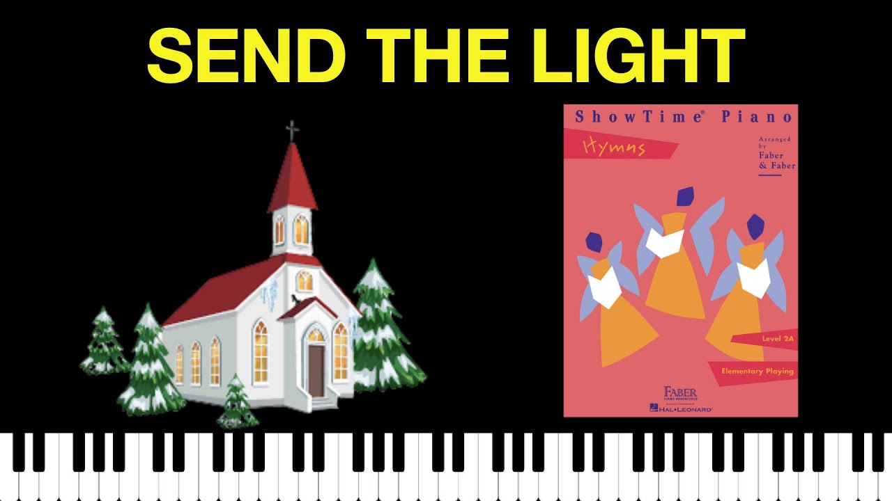 Send The Light Showtime Piano Hymns Youtube
