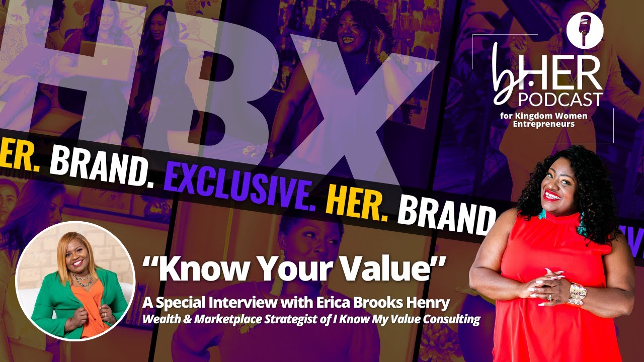 HBX / "Know Your Value" w/ Erica Brooks Henry - YouTube