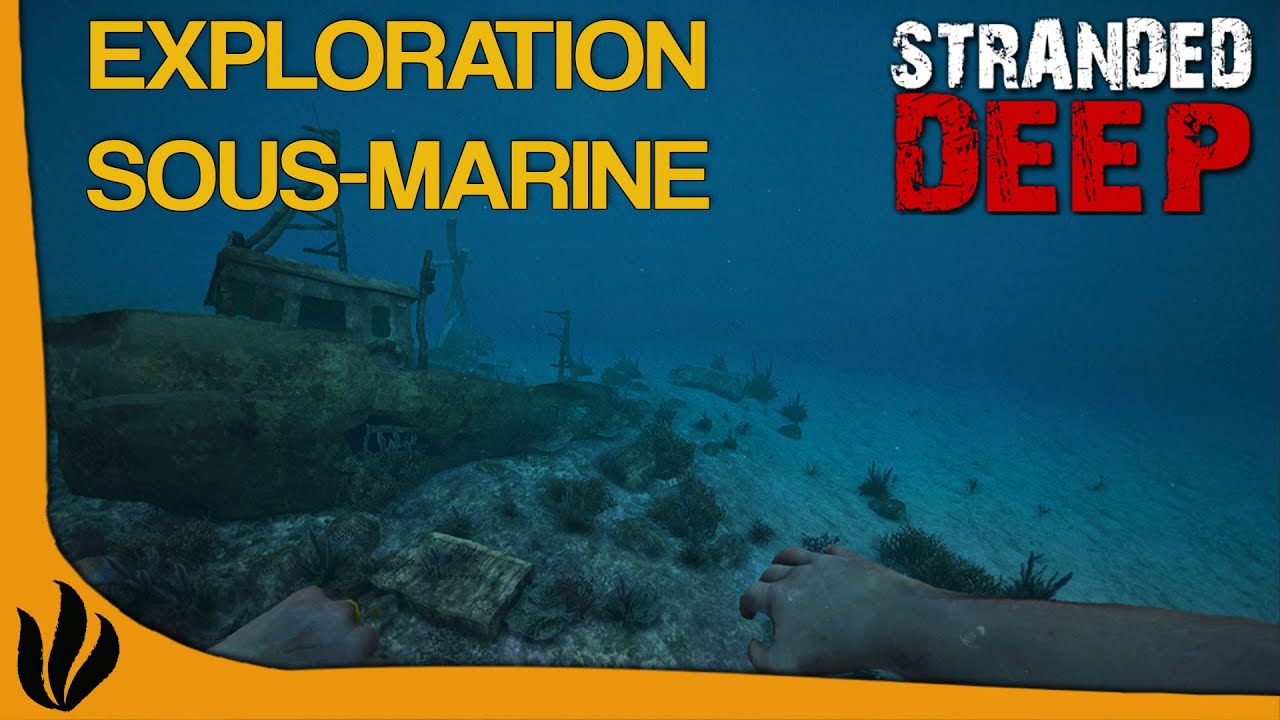 [FR] Stranded Deep - TUTO - Exploration sous-marine et HUD - YouTube
