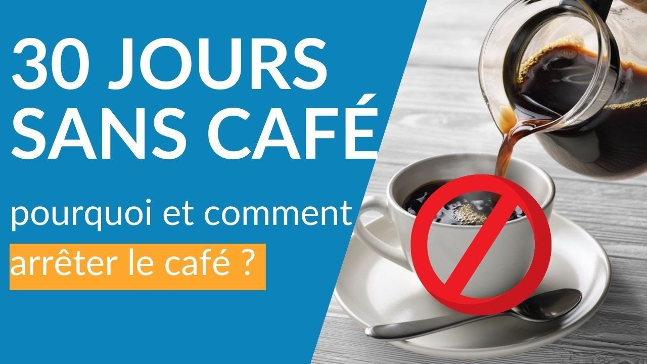 30 Jours Sans Café : pourquoi et comment arrêter le café ? - YouTube