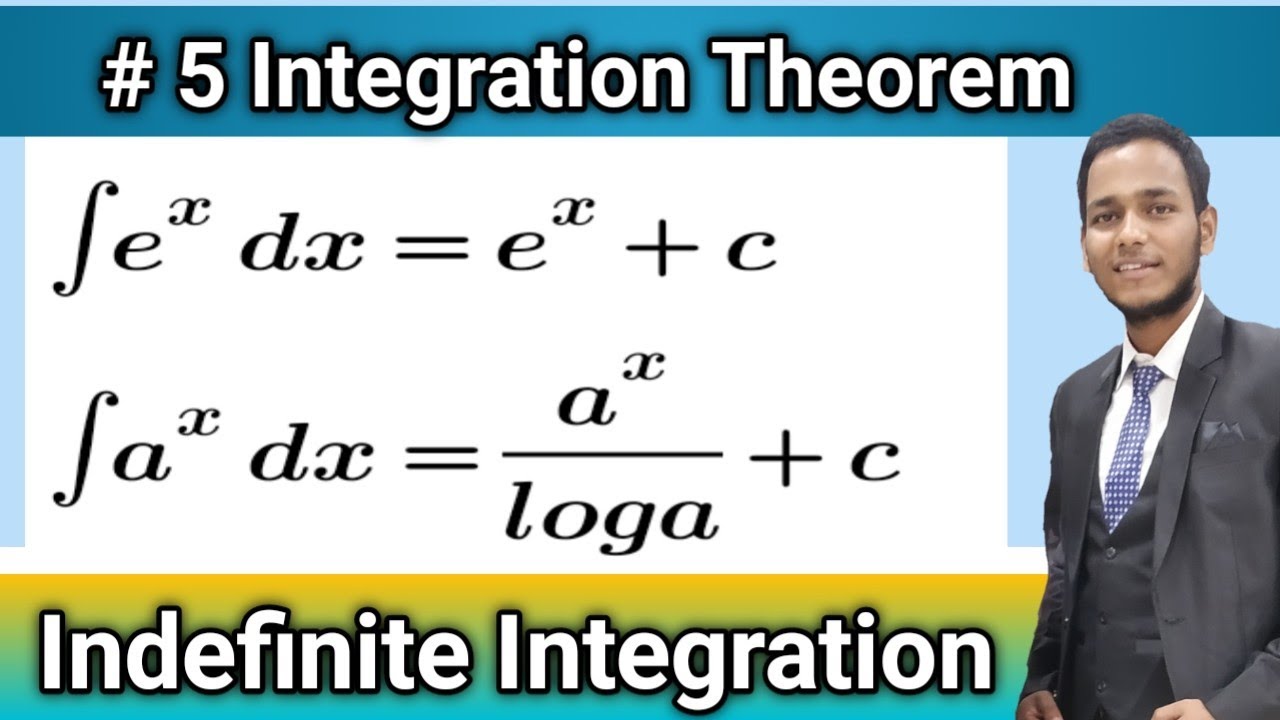 #5 Indefinite Integration Theorem | Integration Of a raised to x | Integration Of e raised to x ...