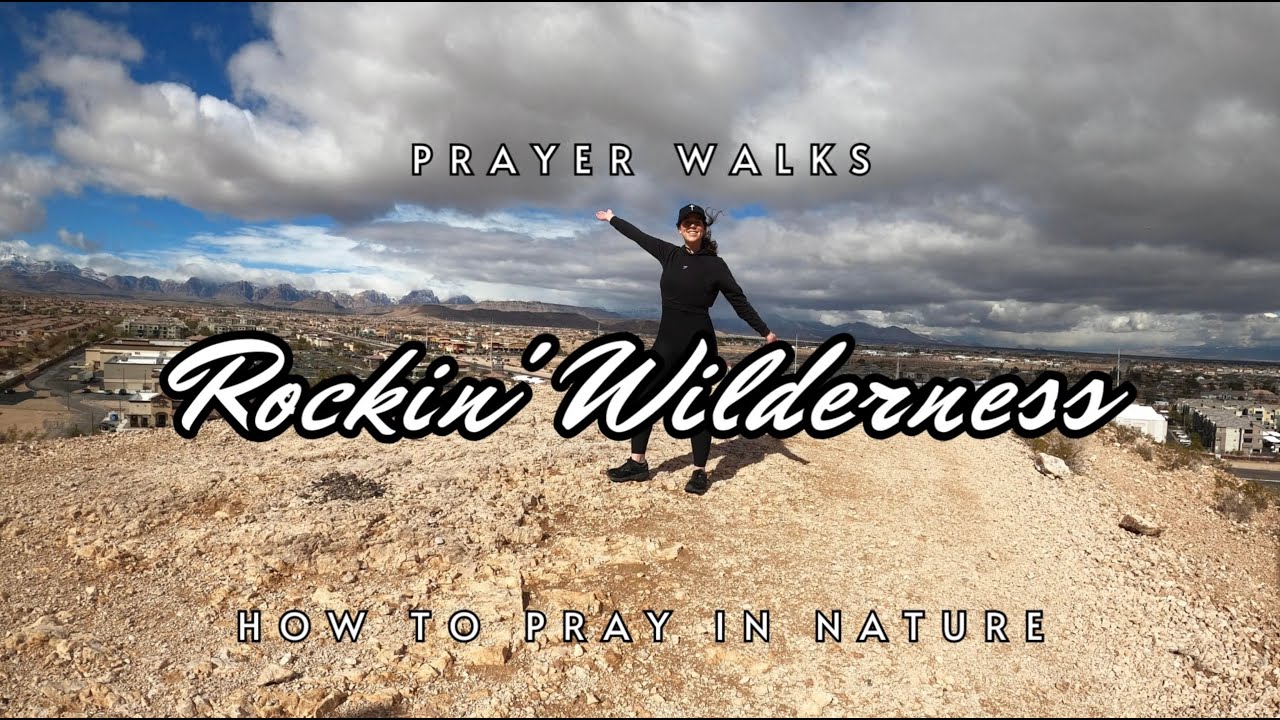 Prayer Walks | How to Pray in Nature - YouTube