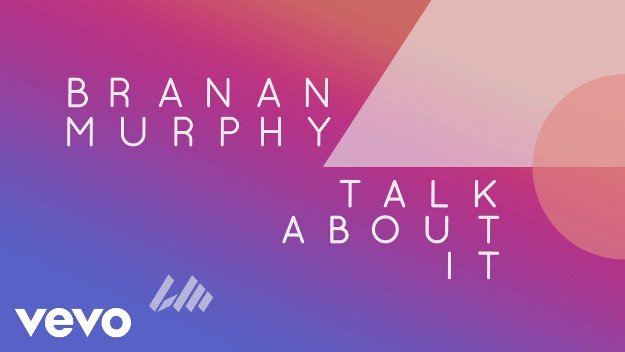 Branan Murphy - Talk About It (Official Lyric Video) - YouTube