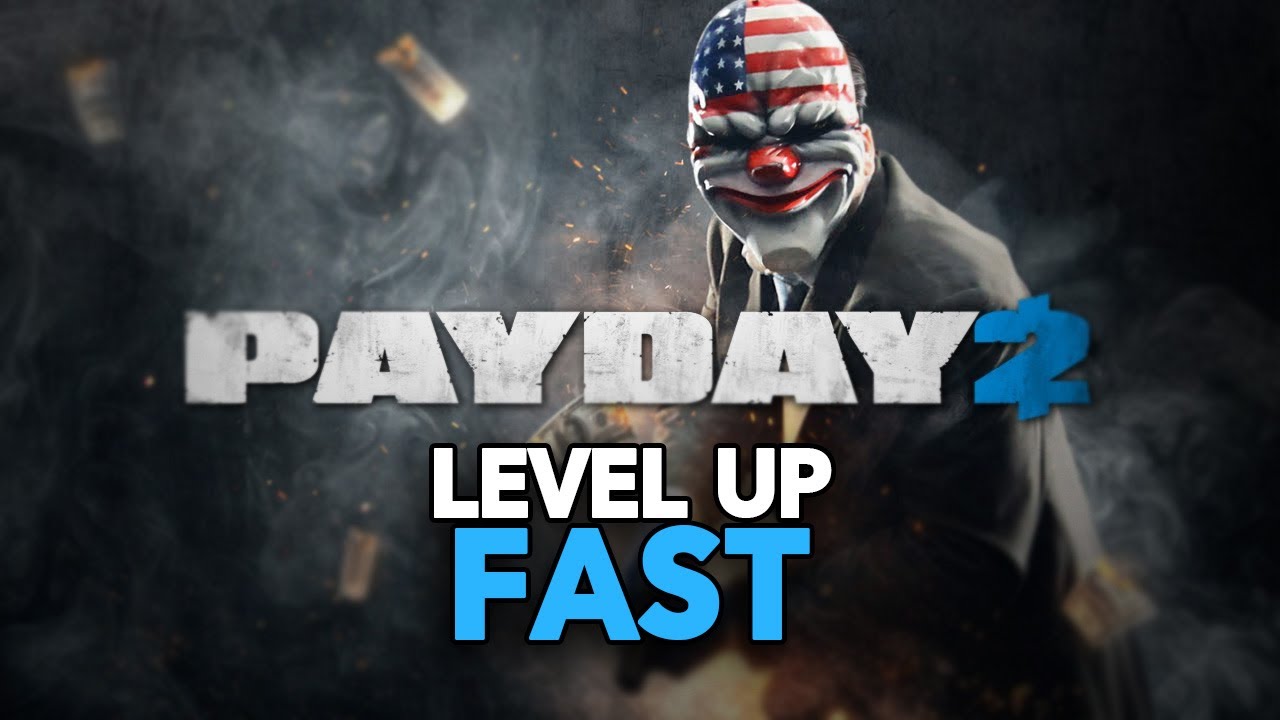 How to Level up Fast in Payday 2 (2025) - YouTube