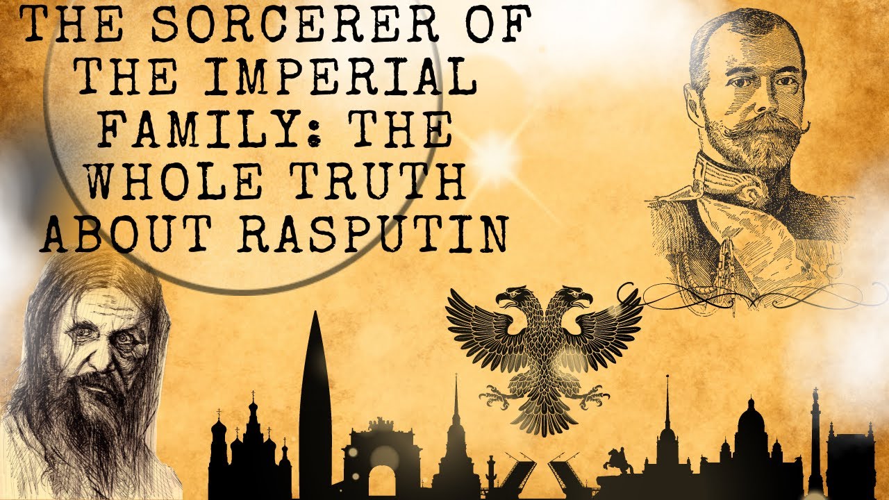 The Sorcerer Of The Imperial Family: The Whole Truth About Rasputin ...