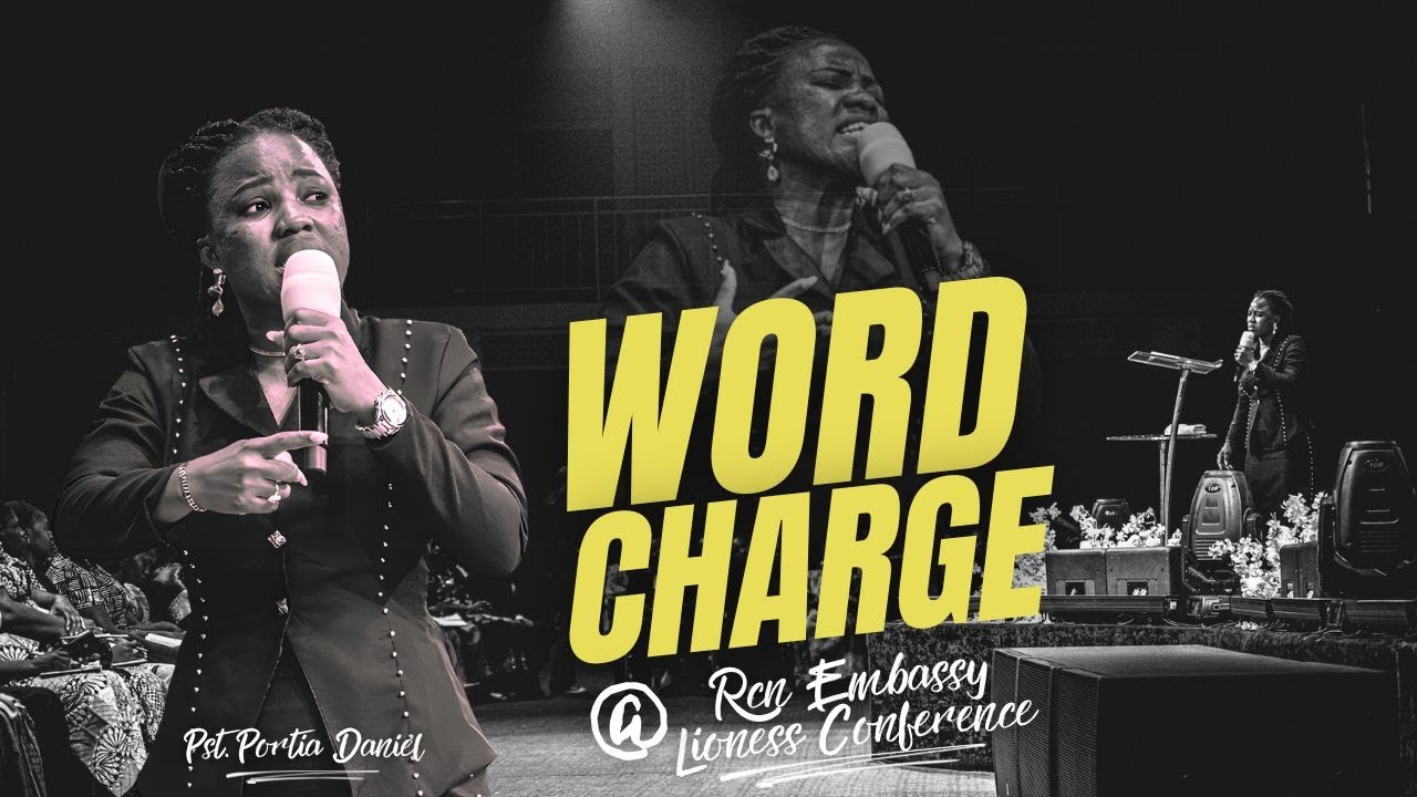 WORD CHARGE (Lioness Conference)_RCN Embassy - Pastor Portia Daniel ...