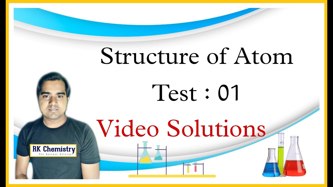 Structure of Atom (Test- 01Questions) #RKChemistry #bokaro - YouTube