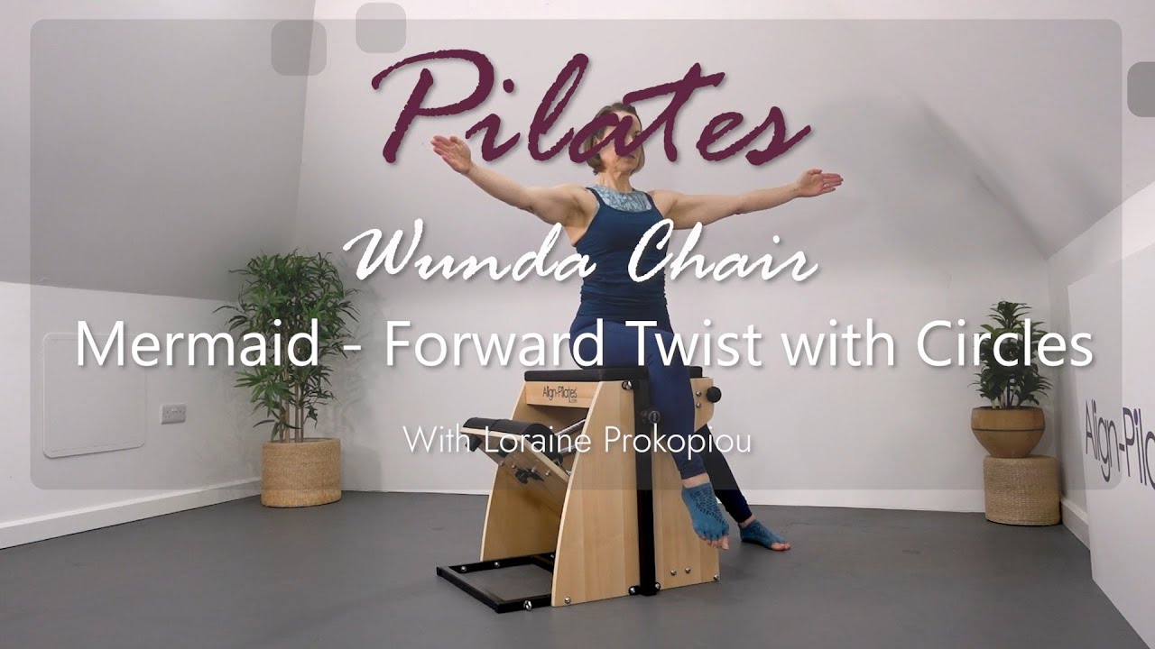 Pilates Wunda Chair Exercise - Mermaid - Forward Twist with Circles ...