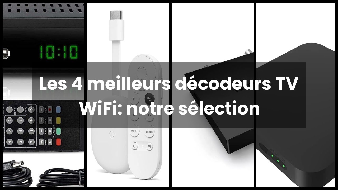 Décodeur tv wifi: Les 4 meilleurs décodeurs TV WiFi: notre sélection 🔥 ...