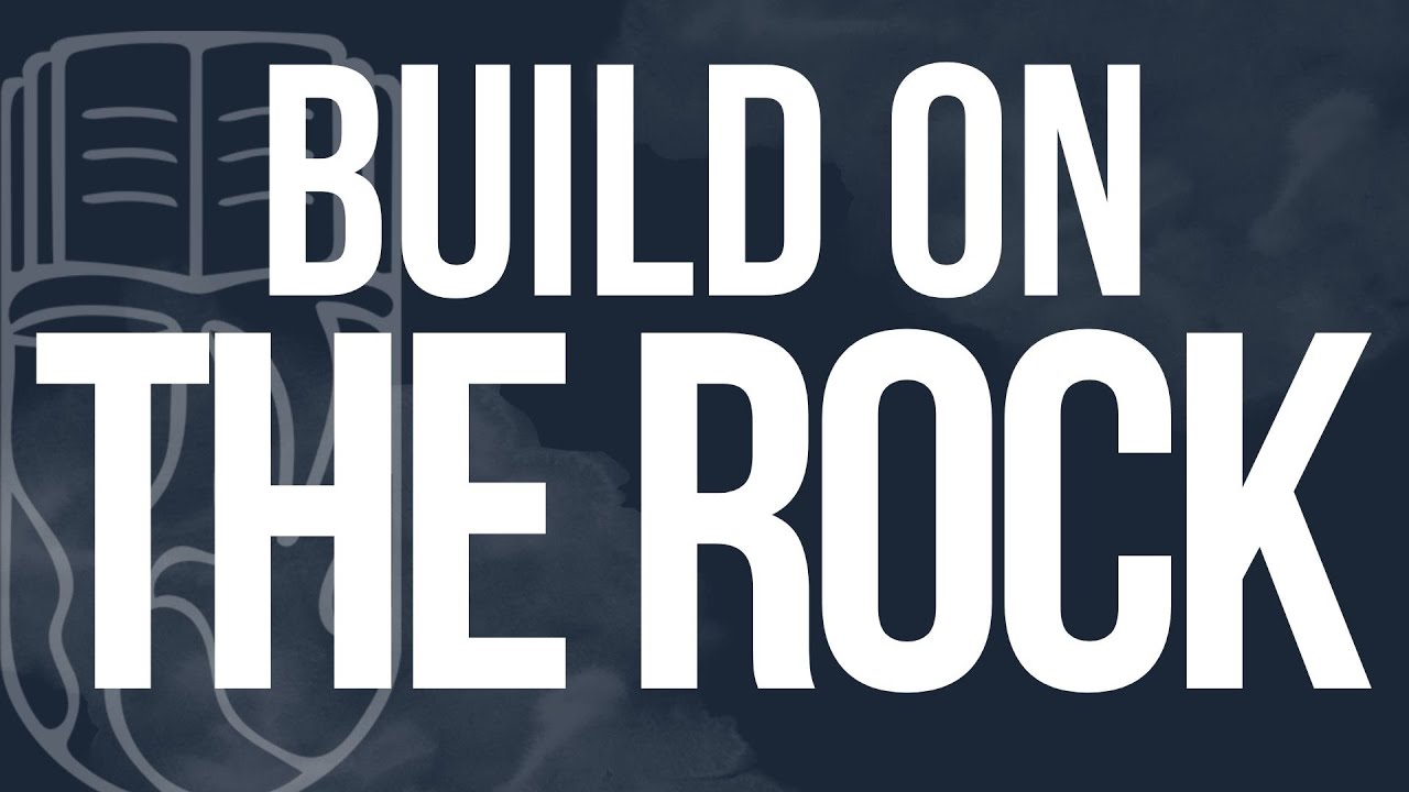 Build on the Rock - Daniel Austin Napier - YouTube