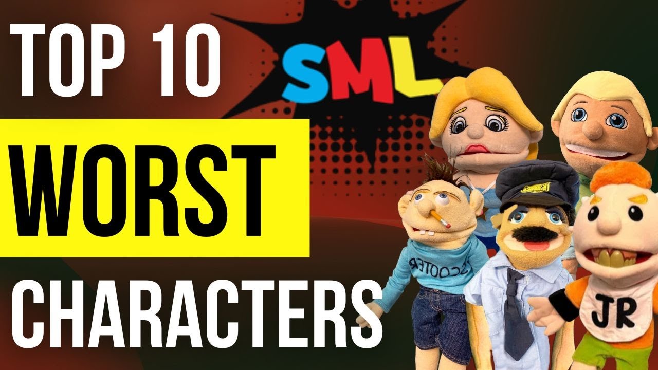 Top 10 Worst SML Characters of All Time... - YouTube