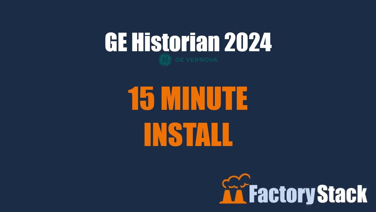 GE Historian 2024 – Full Install in 15 Minutes | Fast Historian Setup ...